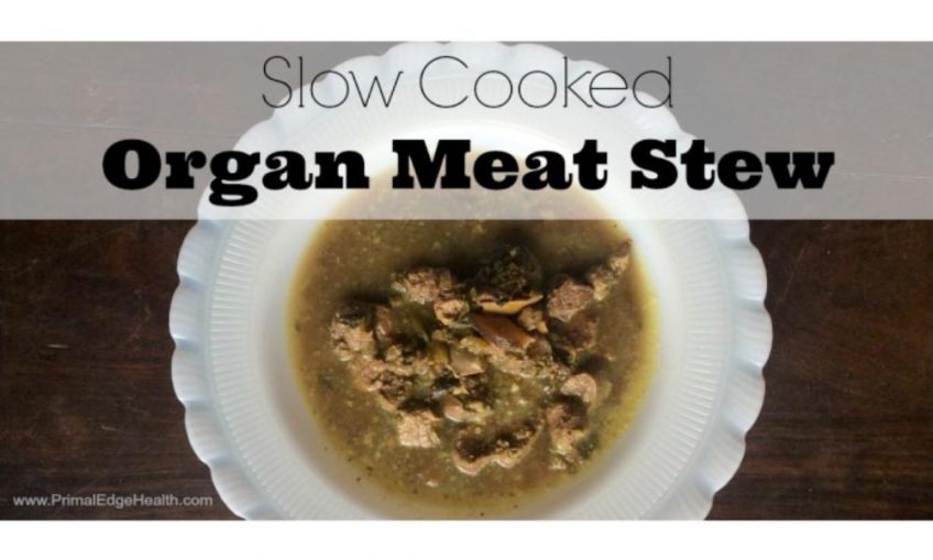 Slow Cooked Organ Meat Stew Recipe - Primal Edge Health