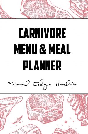 Carnivore Diet Food List (Printable PDF) | Primal Edge Health