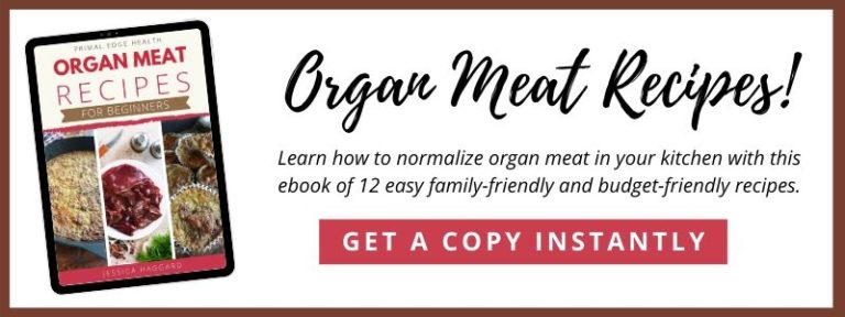 Organ Meats: Nutrition, Recipes, and Where to Buy | Primal Edge Health