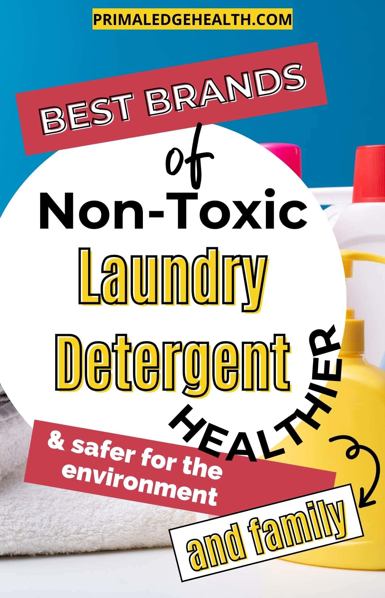 6 Best Non-Toxic Laundry Detergent Options on the Market