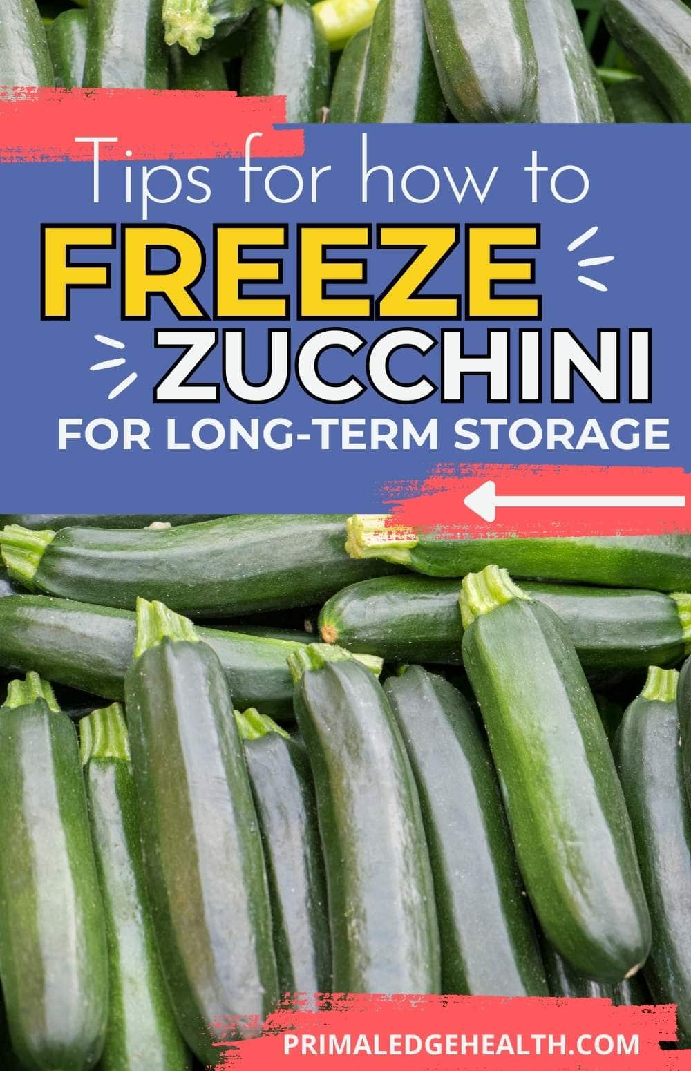 Tips for How to Freeze Zucchini for Long-Term Storage