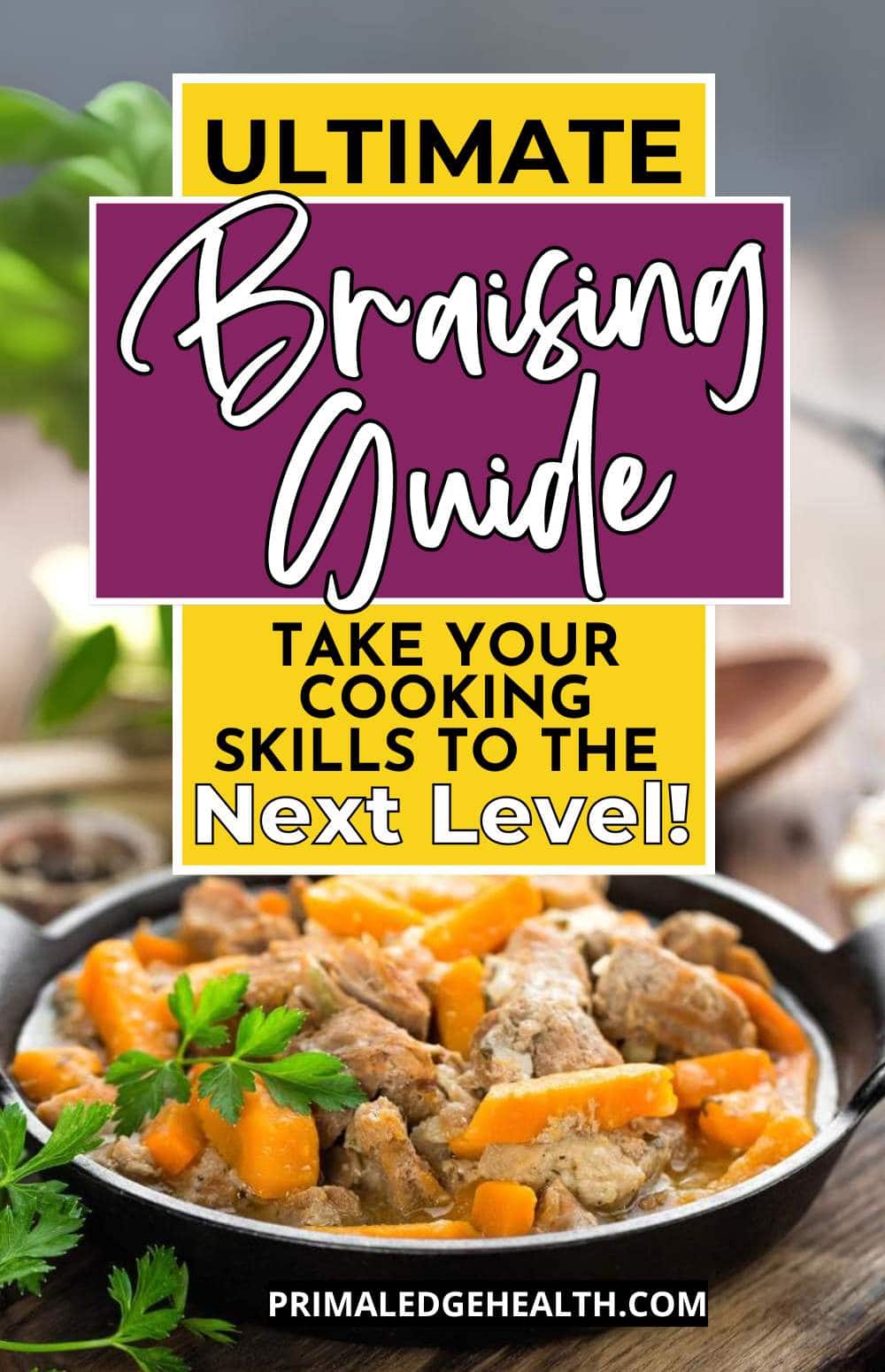 Use Braising to Turn Simple Ingredients Into Exquisite Dishes